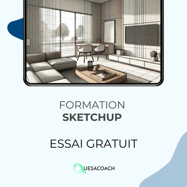 Sketchup 2024 - Essai gratuit - Quesacoach